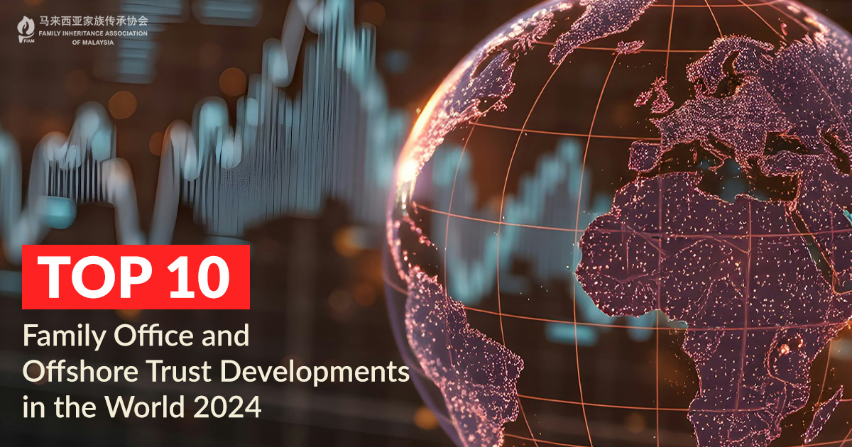 Top 10 Family Office Developments of 2024 – Malaysia Leads!